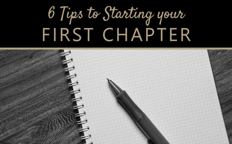 6 Tips to Starting your First Chapter | The Character Comma