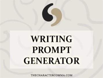 Random Writing Prompt Generator | The Character Comma